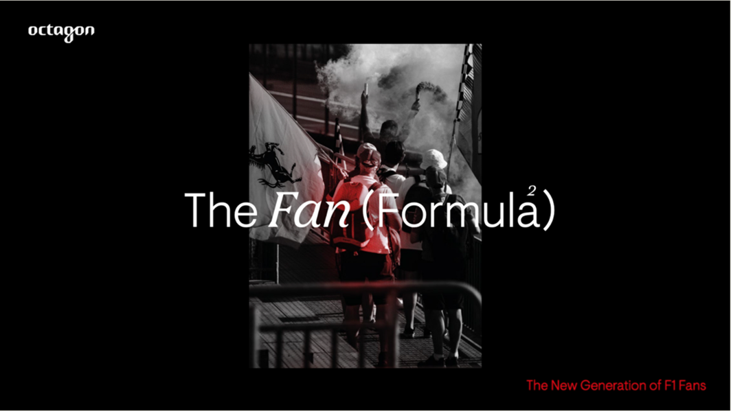 Octagon: “Fan Formula” The New Generation of F1 Fans – Octagon
